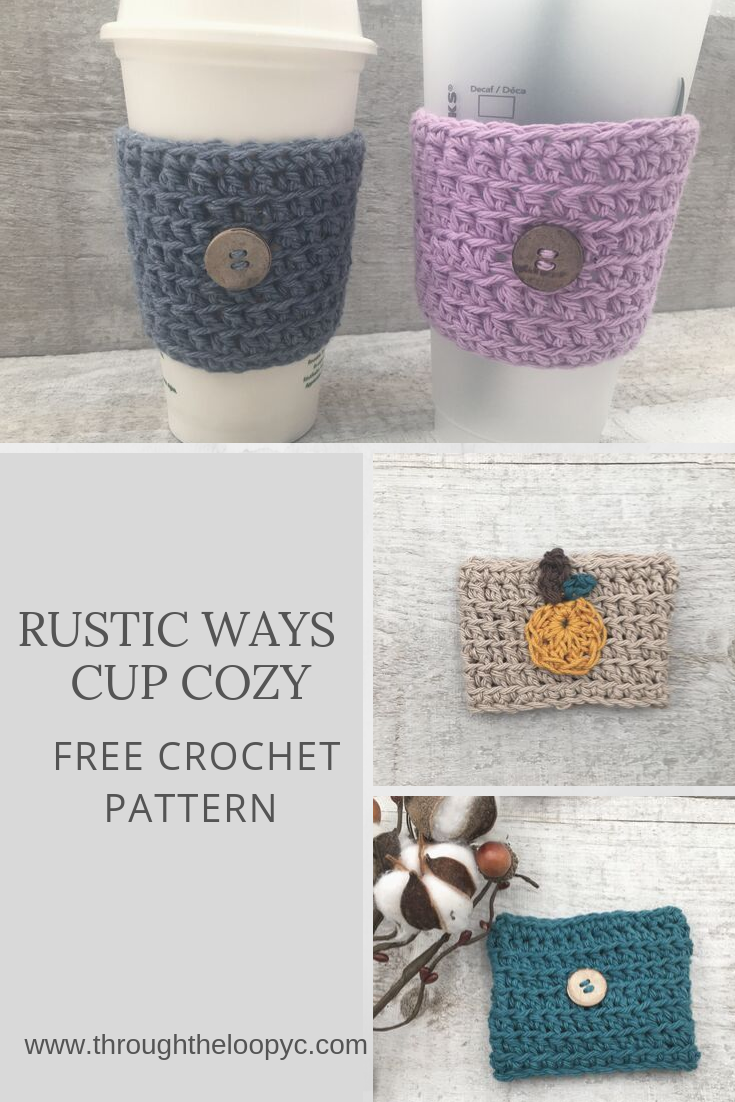 Rustic Ways Cup Cozy - Free Pattern - Through The Loop Yarn Craft