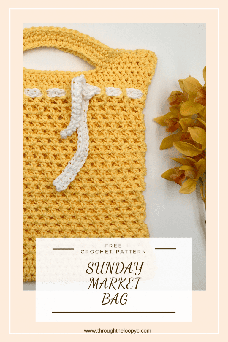 Sunday Market Bag - FREE PATTERN - Through The Loop Yarn Craft