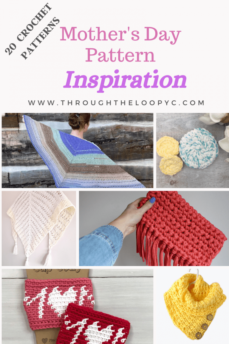 Mother's Day Pattern Inspiration - Through The Loop Yarn Craft