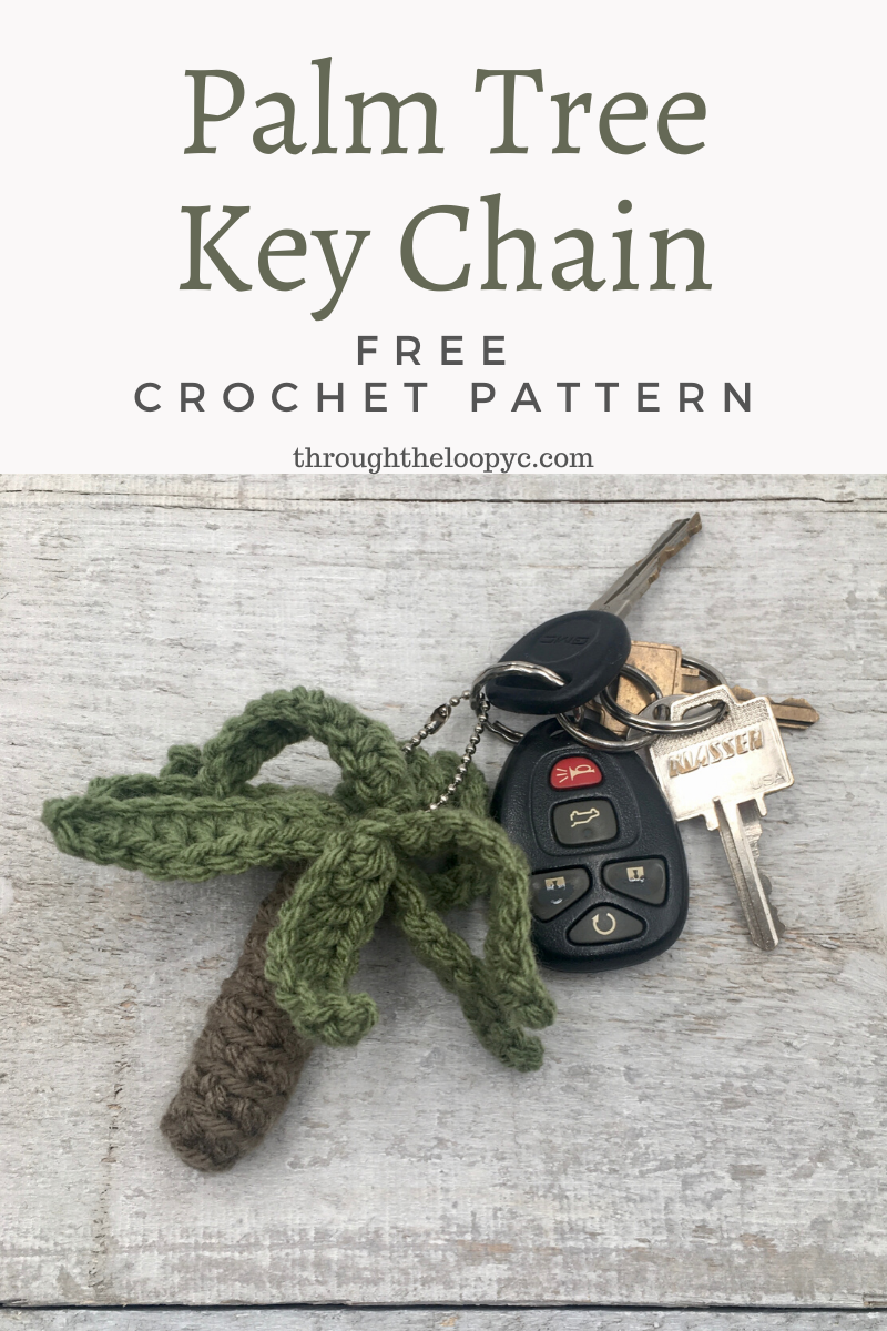 Palm Tree Key Chain - Free Pattern - Through The Loop Yarn Craft