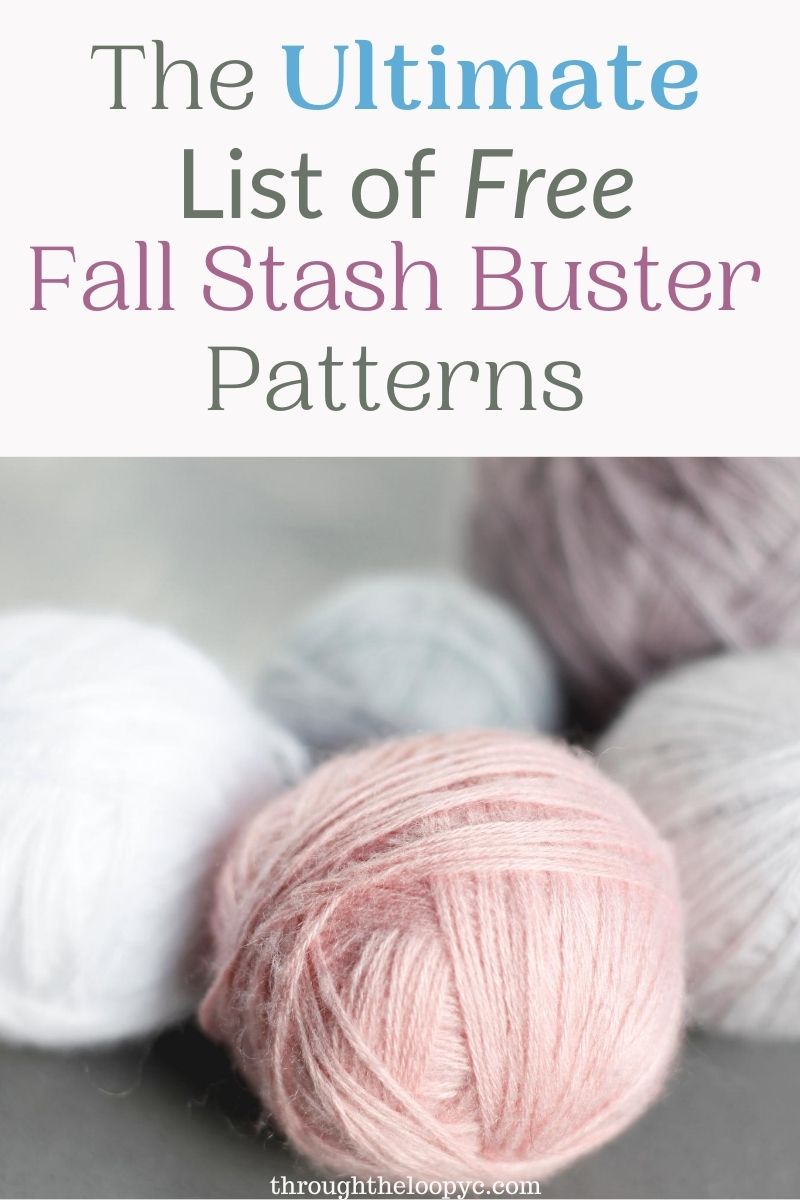 Ultimate List Of Free Fall Stash Buster Patterns - Through The Loop Yarn Craft